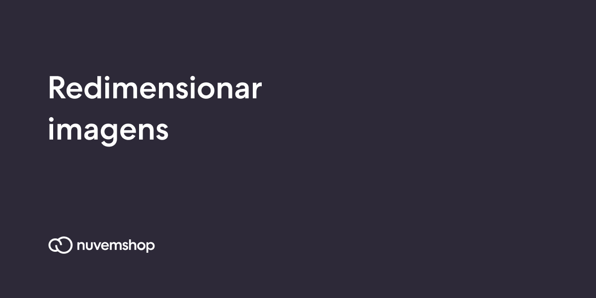 Redimensionar imagem online [GRÁTIS]