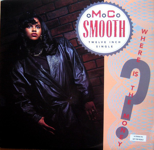 MC Smooth - Where Is The Money 1991 Hip Hop Novo Lacrado