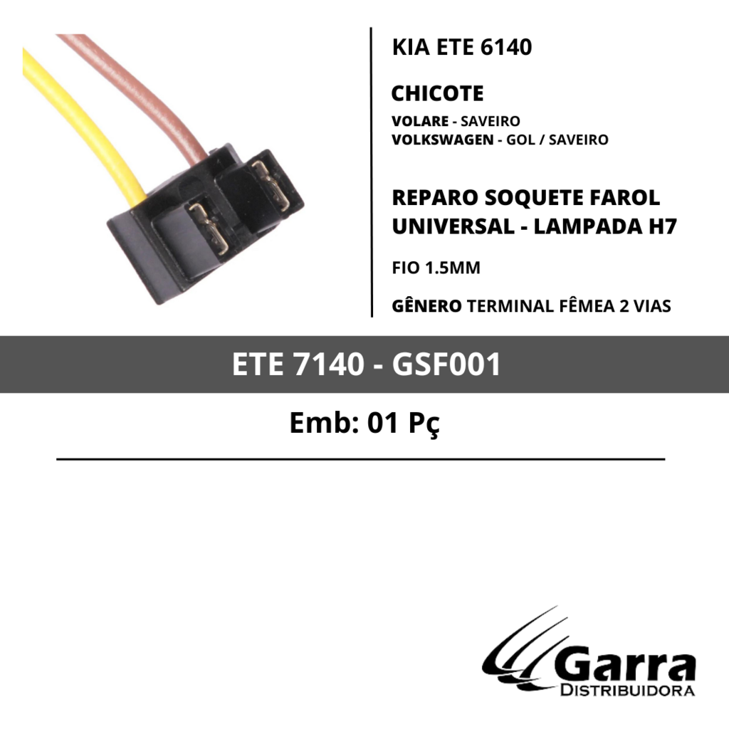 ETE7140 CONECTOR.SOQUETE FAROL H7- LAMPADA GSF001