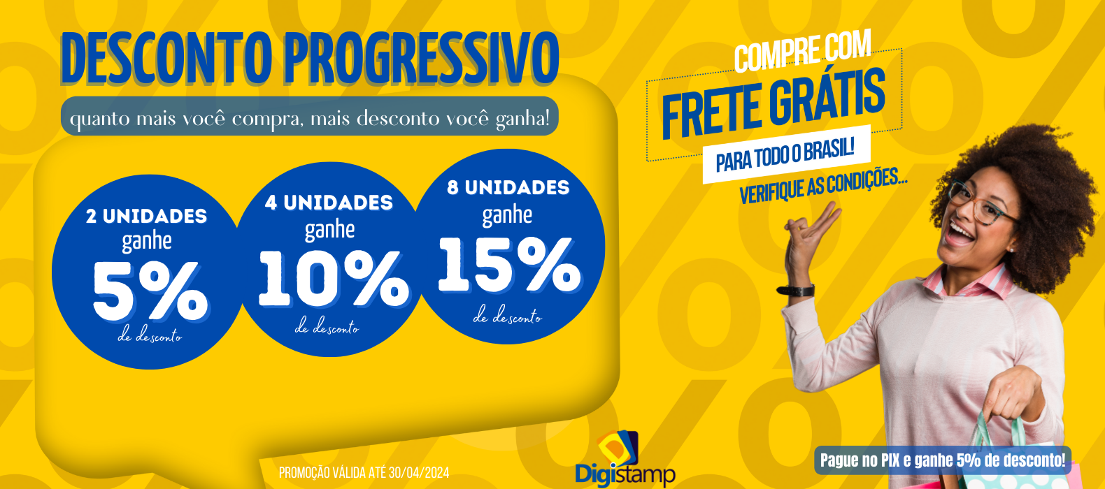 Digistamp Paineis - Promoção Desconto Progressivo