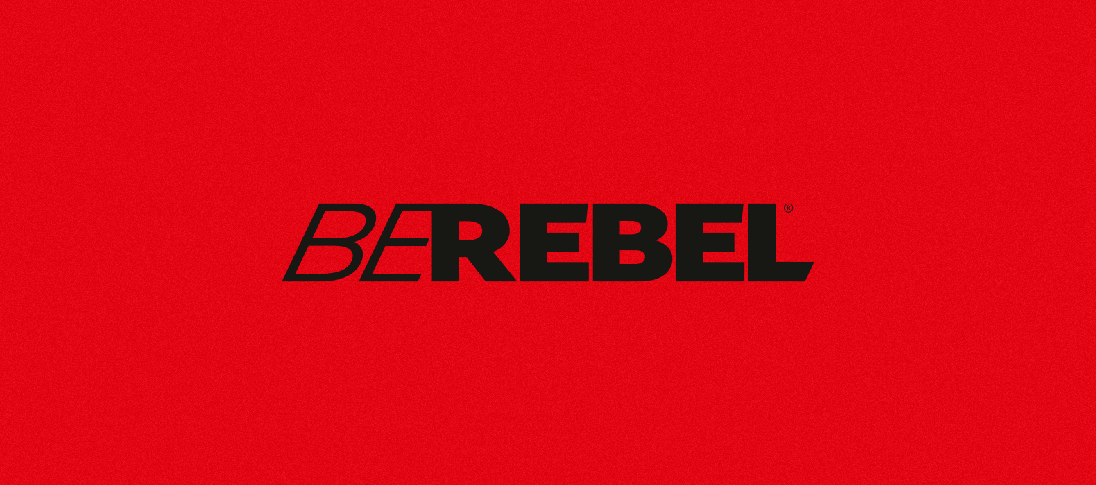 BE REBEL