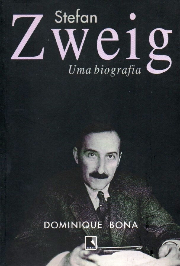 Livro Stefan Zweig Uma Biografia de Dominique Bona