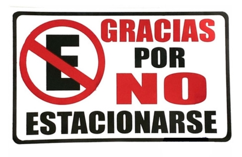 LETRERO "GRACIAS POR NO ESTACIONARSE" 19CM X 30CM
