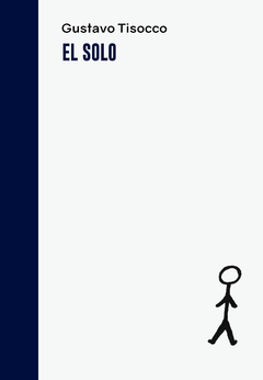 El solo - Gustavo Tisocco - Comprar en Halley Ediciones