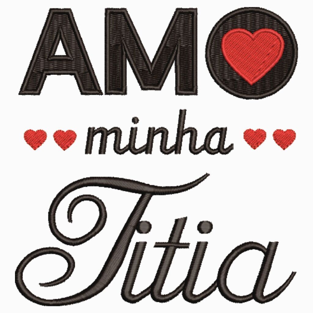 Matriz de Bordado Amo minha Titia - HPbordados