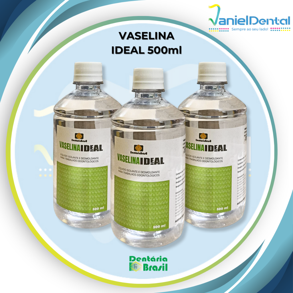 VASELINA IDEAL - DENTARIA BRASIL - Daniel Dental
