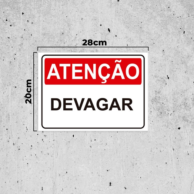 Placa de Sinalização Atenção Devagar em Pvc