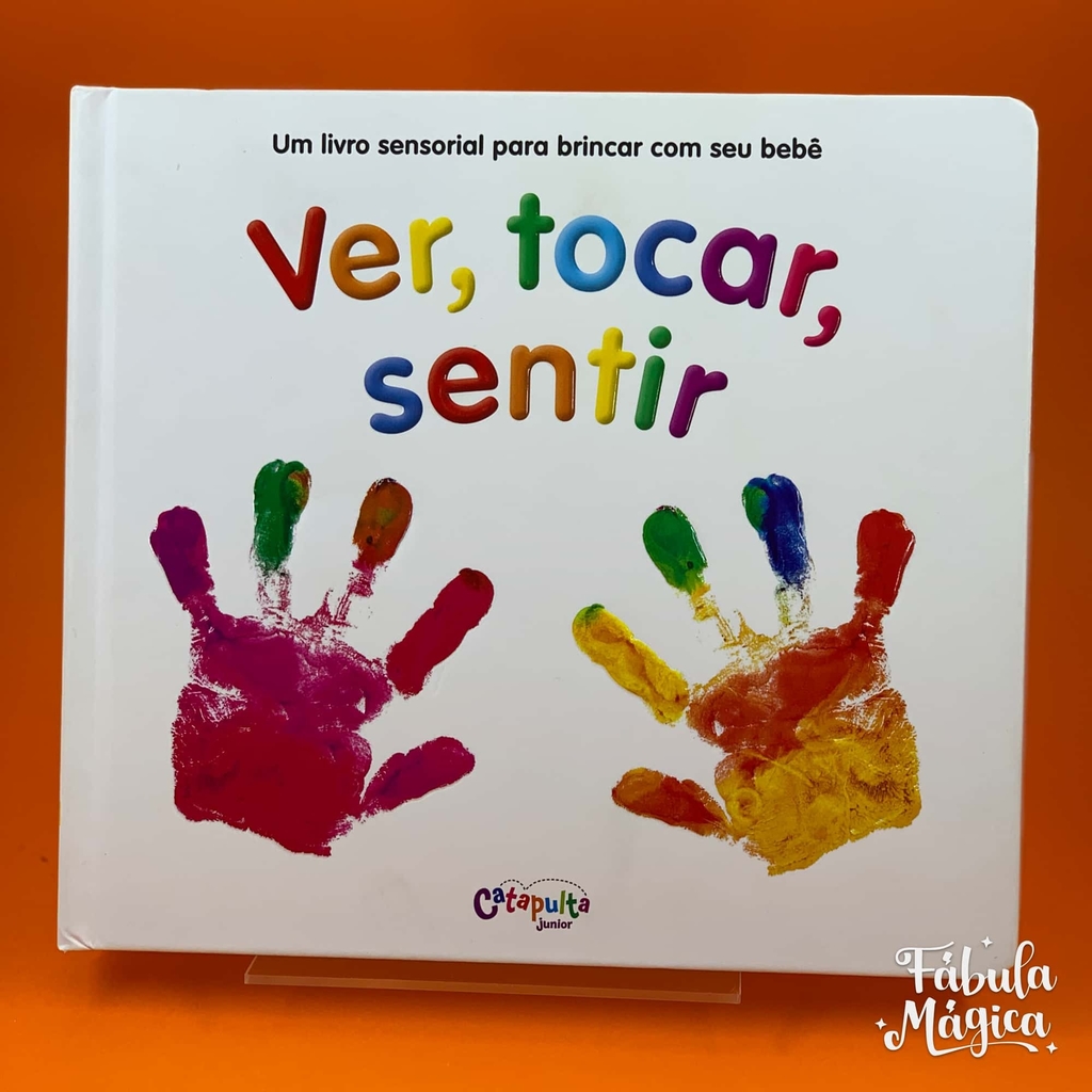 Livro Sensorial - Ver, Tocar, Sentir Livro Sensorial - Ver, Tocar, Sentir