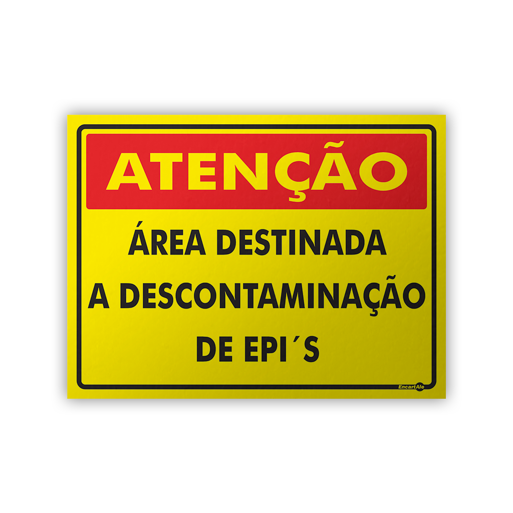 Placa Atenção Área Destinada a Descontaminação de EPI's