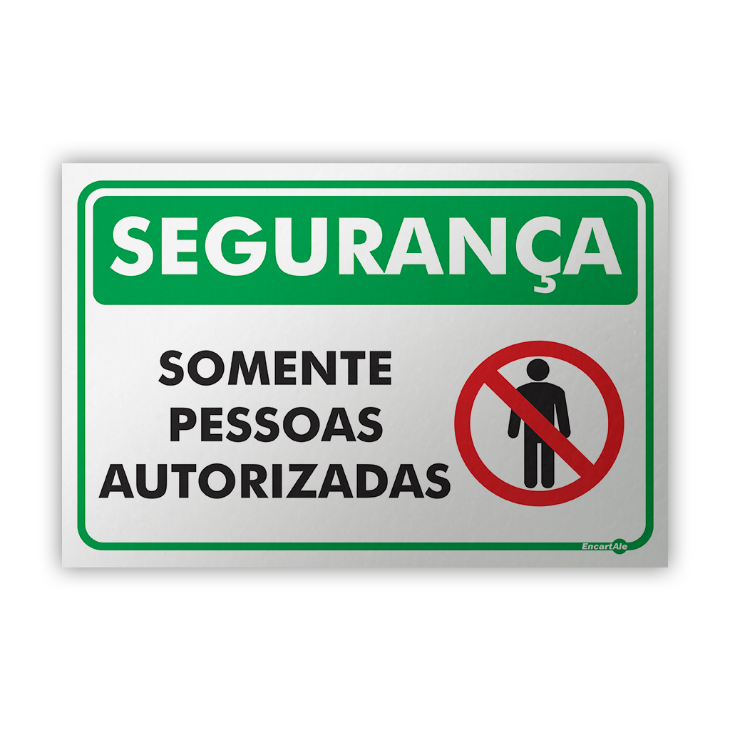 Placa Segurança Somente Pessoas Autorizadas