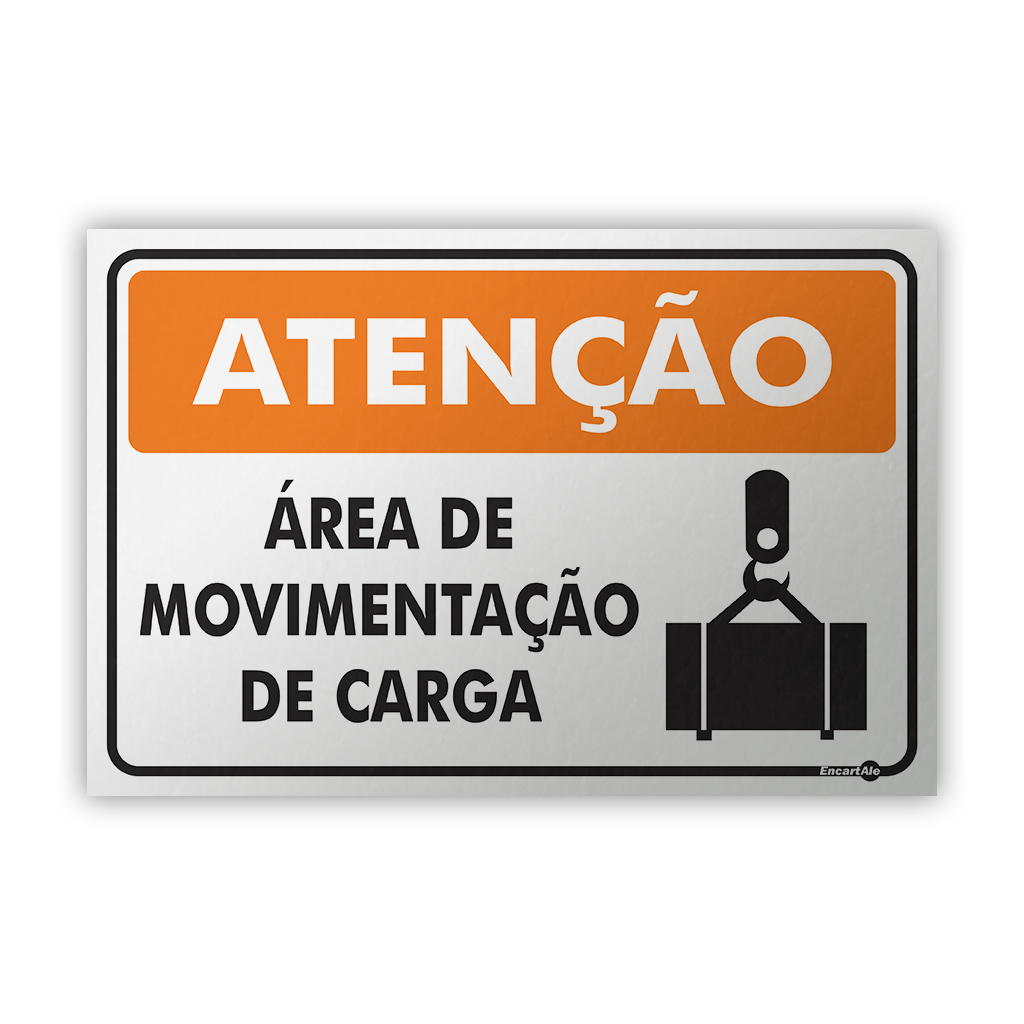 Placa Atenção Área de Movimentação de Carga