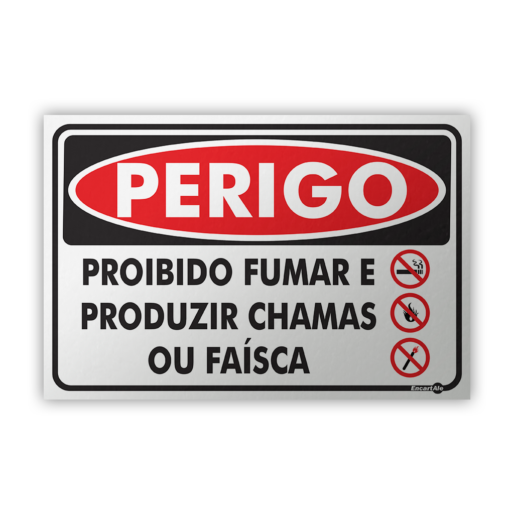 Placa Perigo Proibido Fumar e Produzir Faísca ou Chama