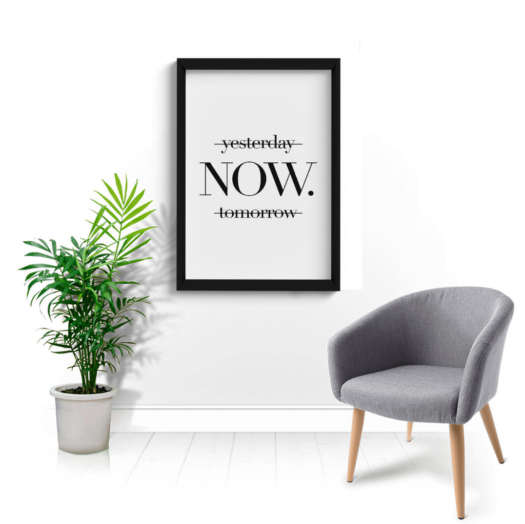 Quadro Decorativo Frase Now
