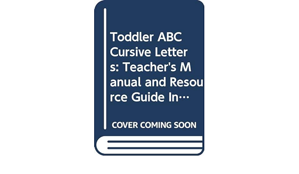 TODDLER ABC TRANSITIONAL LETTERS TEACHERS MANUAL AND RESOURCE GUIDE IN