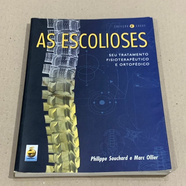 LIVRO AS ESCOLIOSES - PHILIPPE SOUCHARD; MARC OLLIER