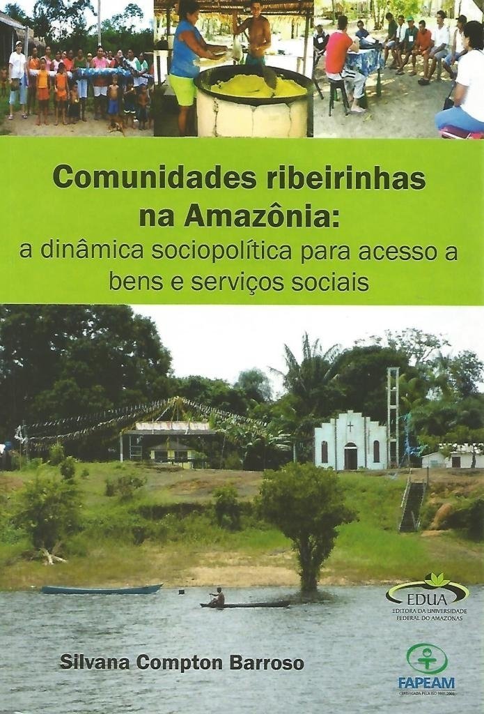 Comunidades Ribeirinhas na Amazônia: A Dinâmica Sociopolítica Para ...