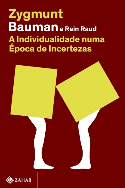 A INDIVIDUALIDADE NUMA ÉPOCA DE INCERTEZAS (NOVA EDIÇÃO) - Zygmunt ...