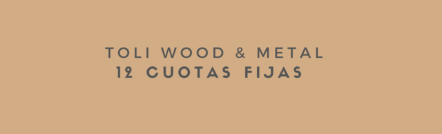 TOLI - Wood & Metal - Muebles de calidad